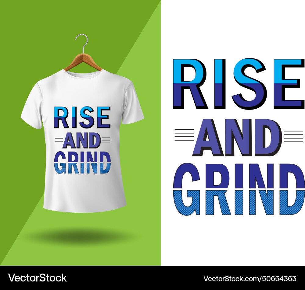 Rise and grind typography t-shirt design Vector Image