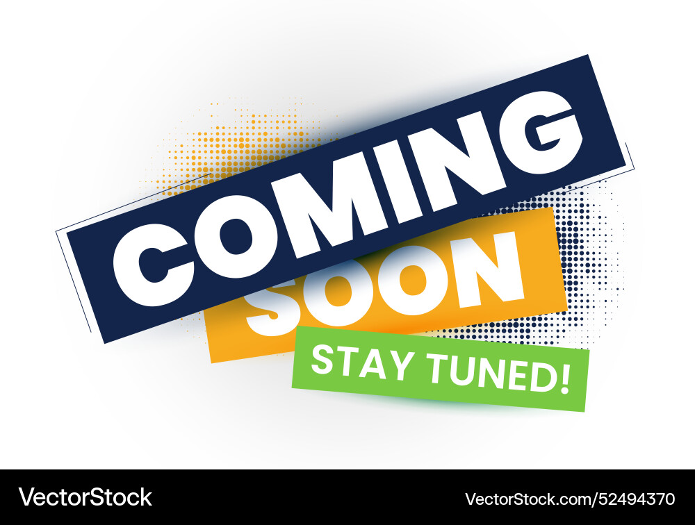 Modern coming soon poster with stay tuned message Vector Image