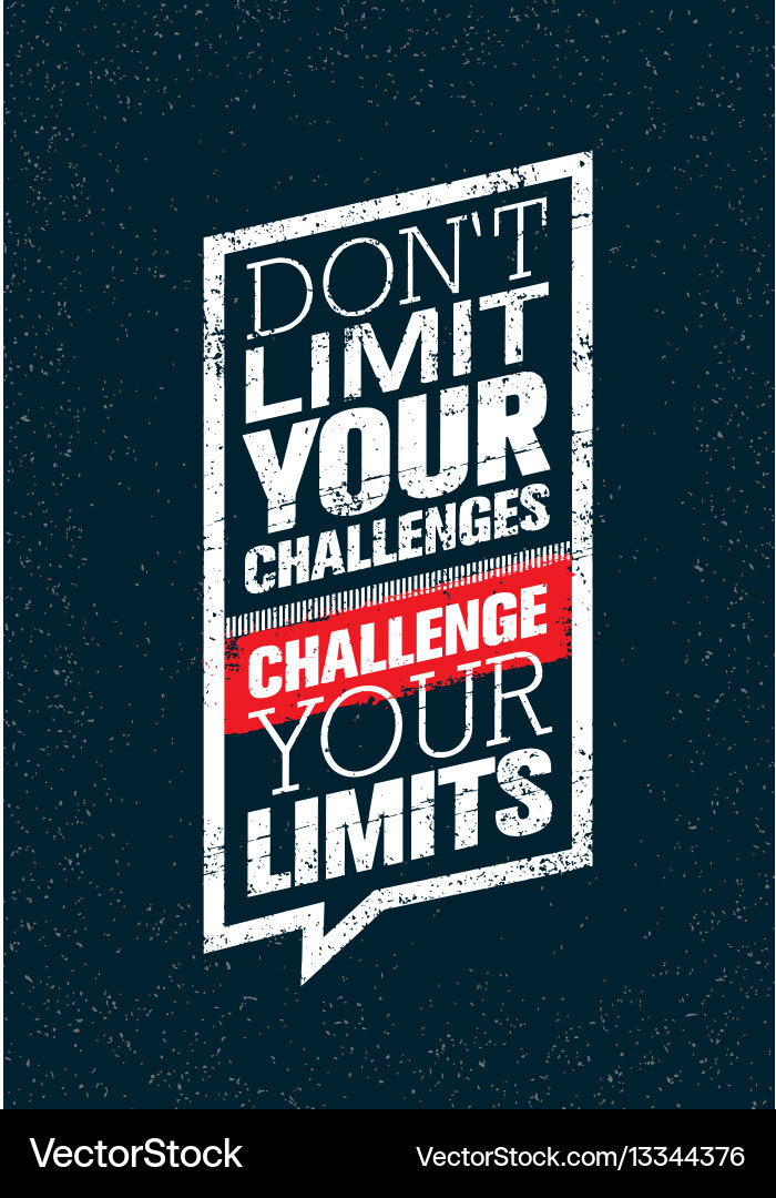 Do not limit your challenges challenge Royalty Free Vector