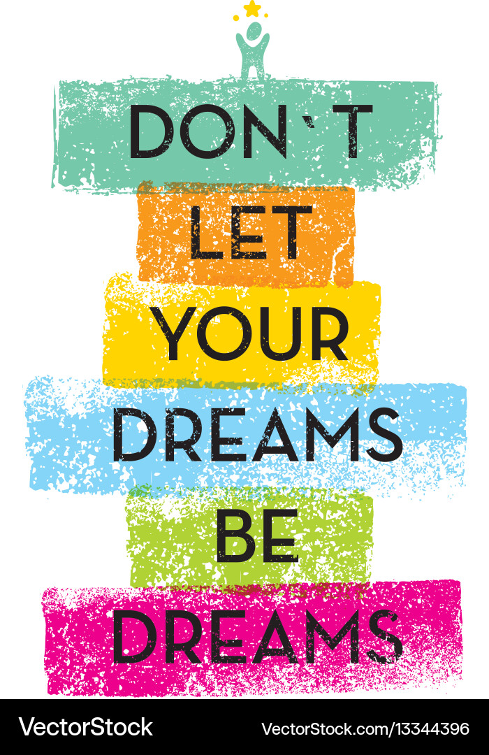 Motivational Dream Quote Royalty Free Vector Image
