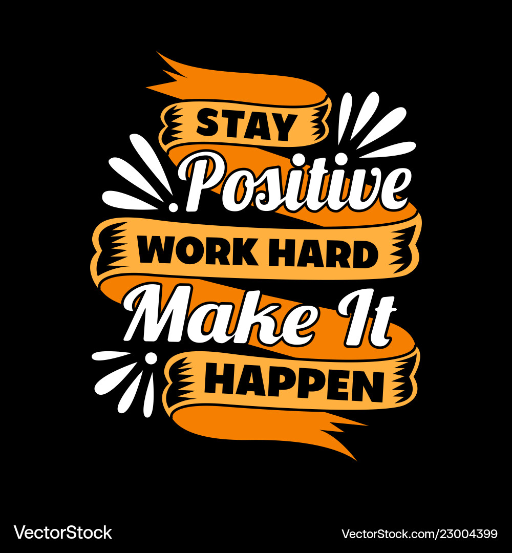 Motivational quote for better life Royalty Free Vector Image
