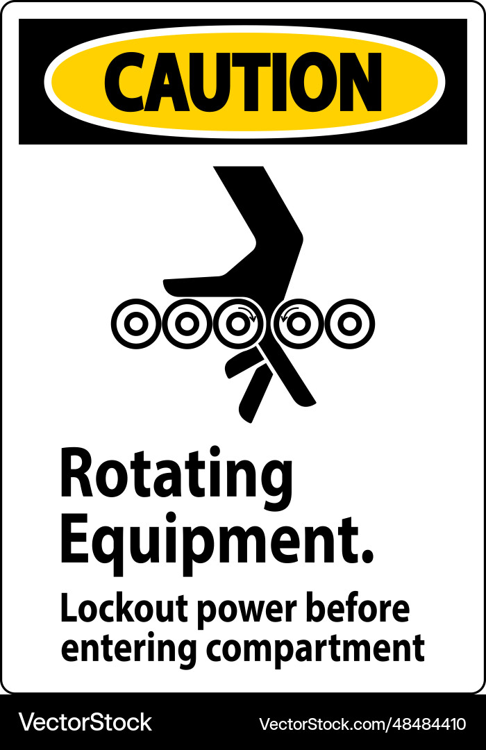 Caution first sign rotating equipment lockout Vector Image
