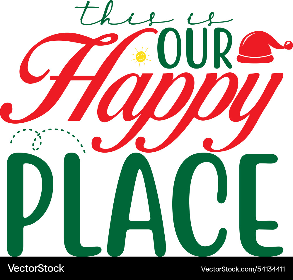 This is our happy place Royalty Free Vector Image