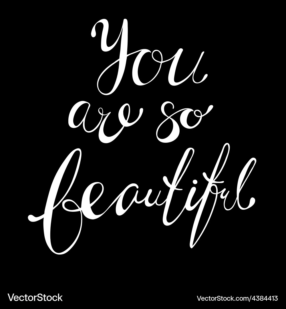 You are so beautiful Royalty Free Vector Image