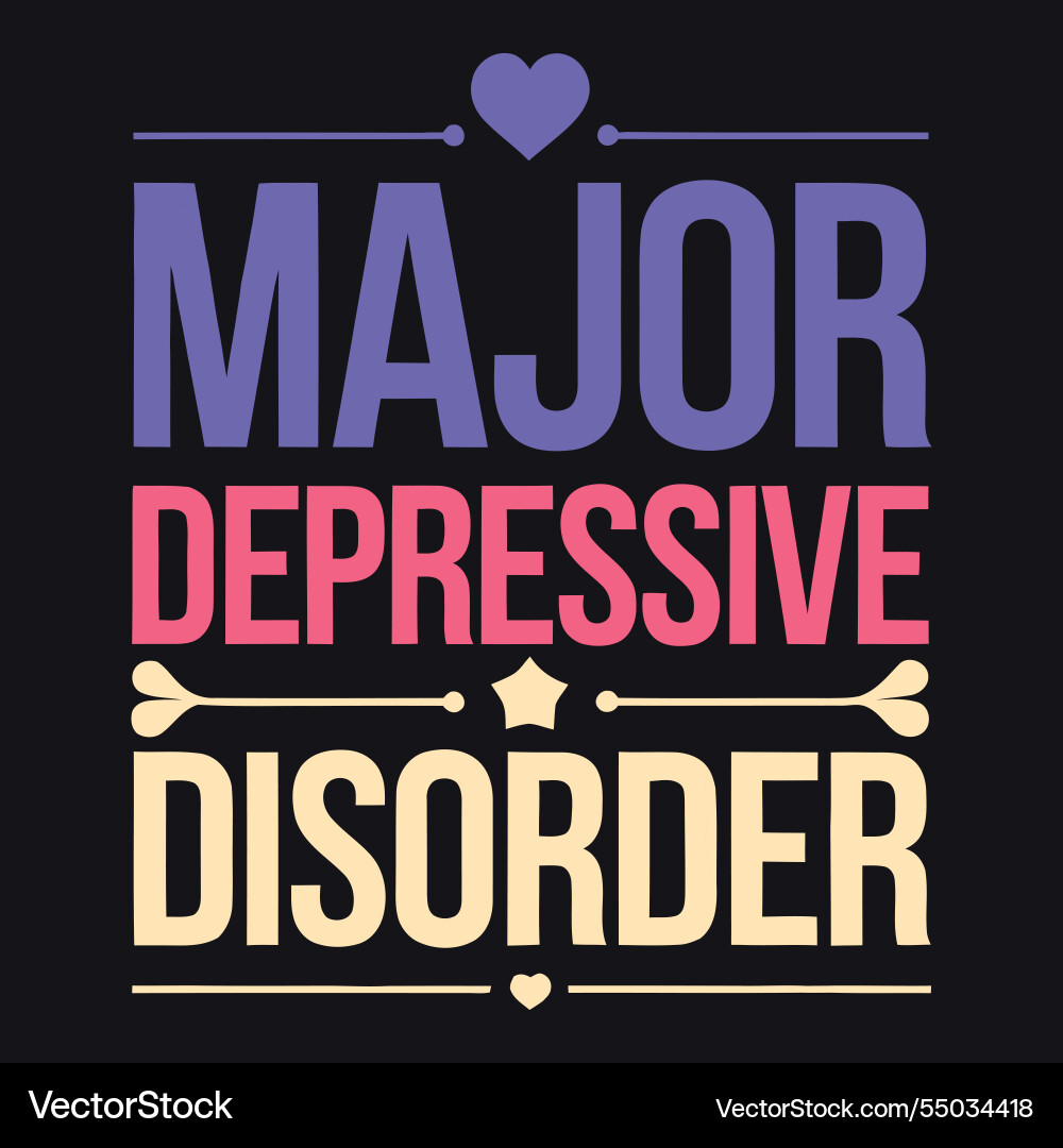 Major depressive disorder doesnt define you Vector Image