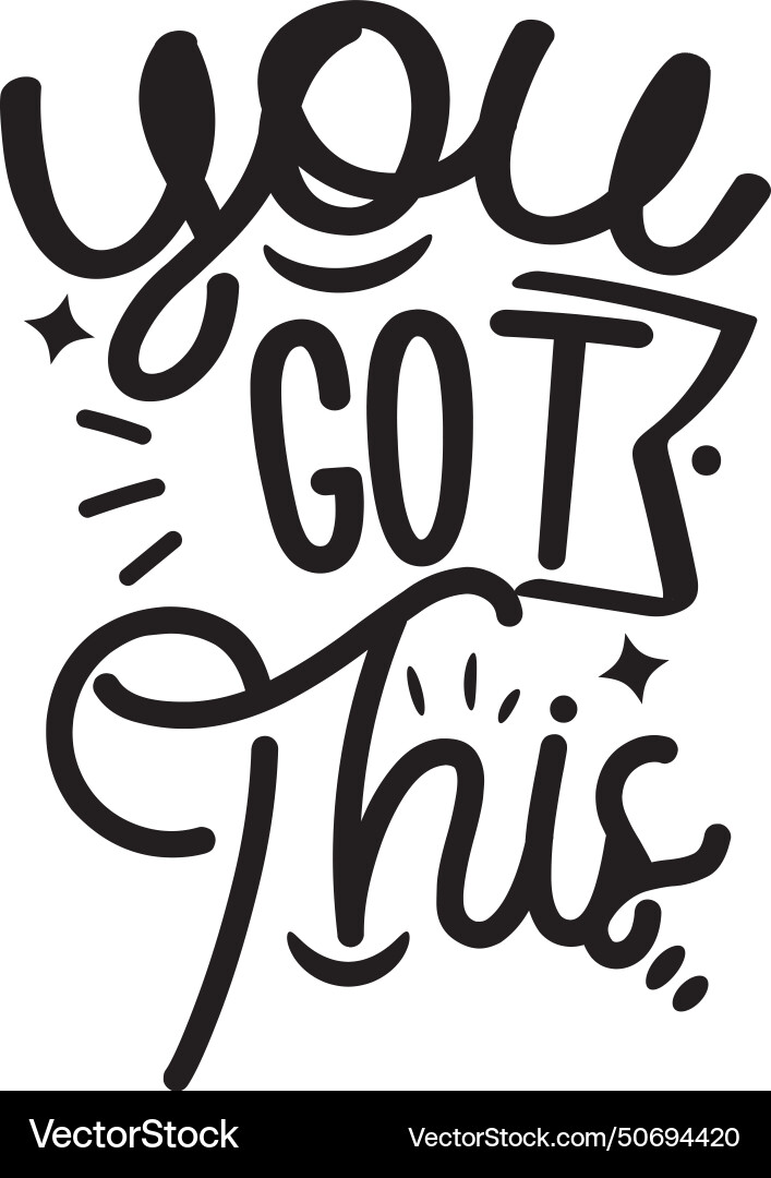 You got this design on white background Royalty Free Vector