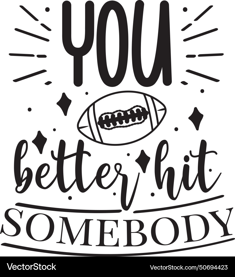 You better hit somebody design on white background