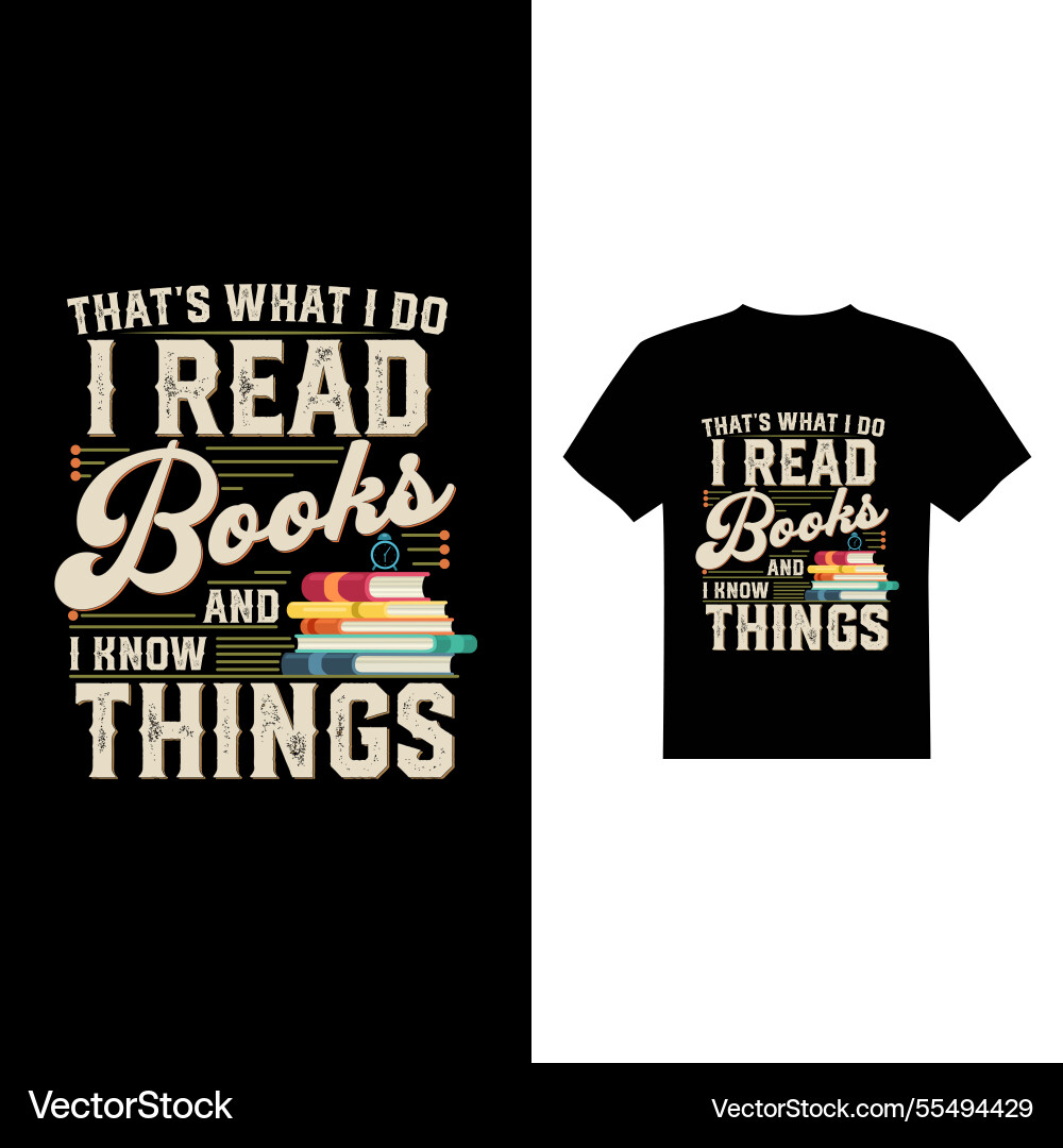 Thats what i do read books and know things Vector Image