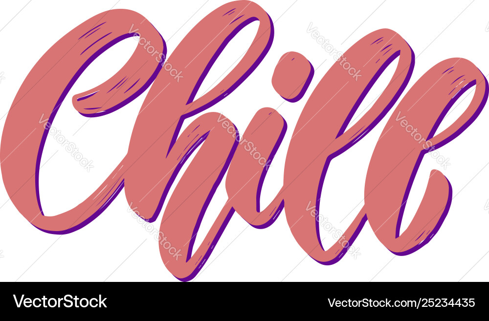 Chill lettering phrase for postcard banner flyer – Royalty-Free Vector ...
