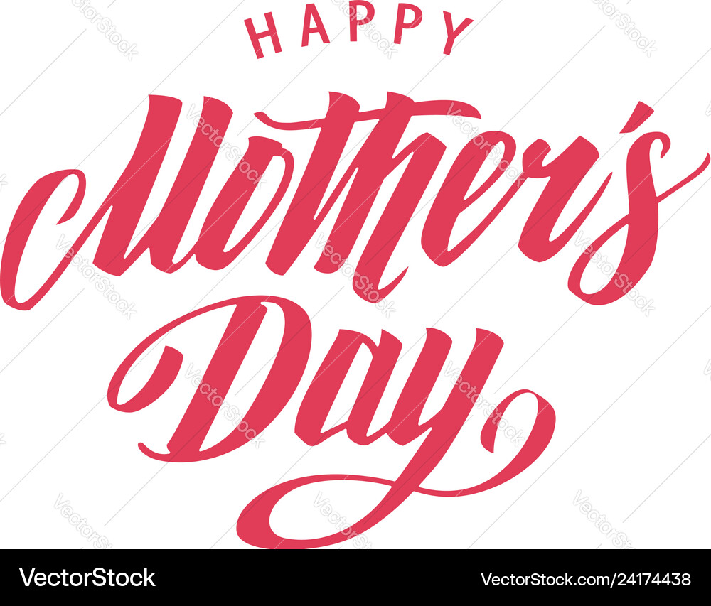 Happy mothers day lettering Royalty Free Vector Image
