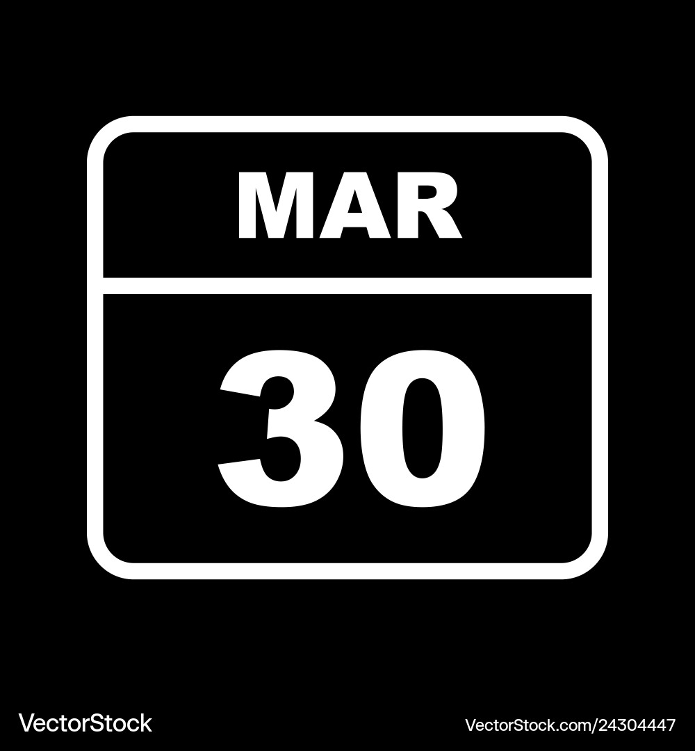 March 30th date on a single day calendar Vector Image