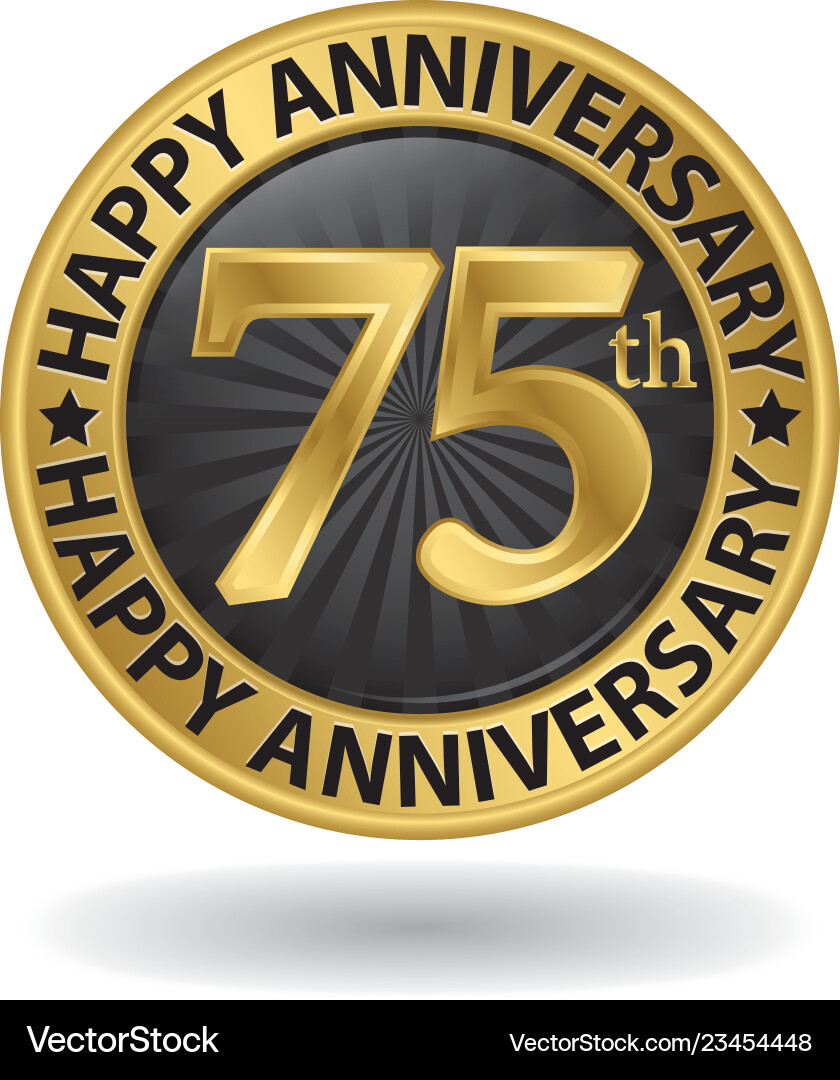 Happy 75th years anniversary gold label Royalty Free Vector