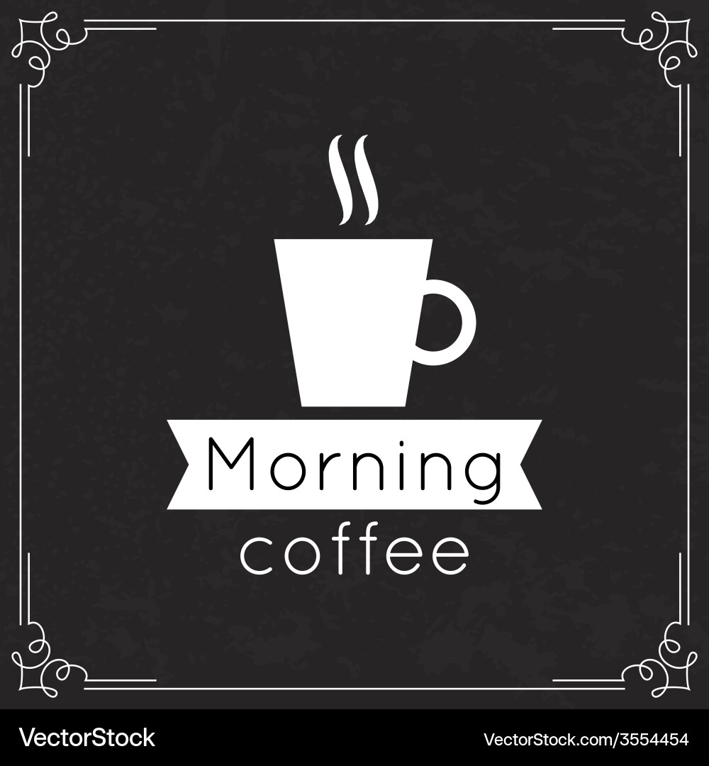 Morning coffee label Royalty Free Vector Image