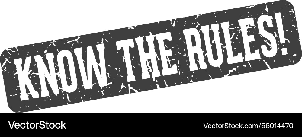 Know the rules rectangular sign Royalty Free Vector Image