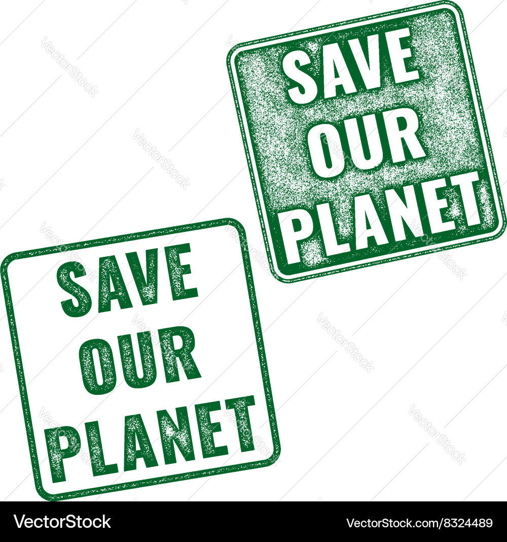 Save our planet grunge stamps isolated on white Vector Image