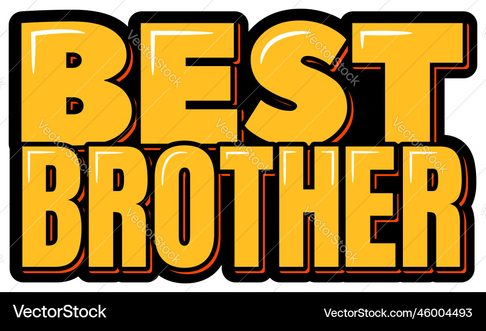 Best brother lettering Royalty Free Vector Image