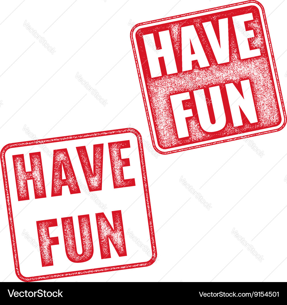 Grunge red textured stamp with words have fun Vector Image