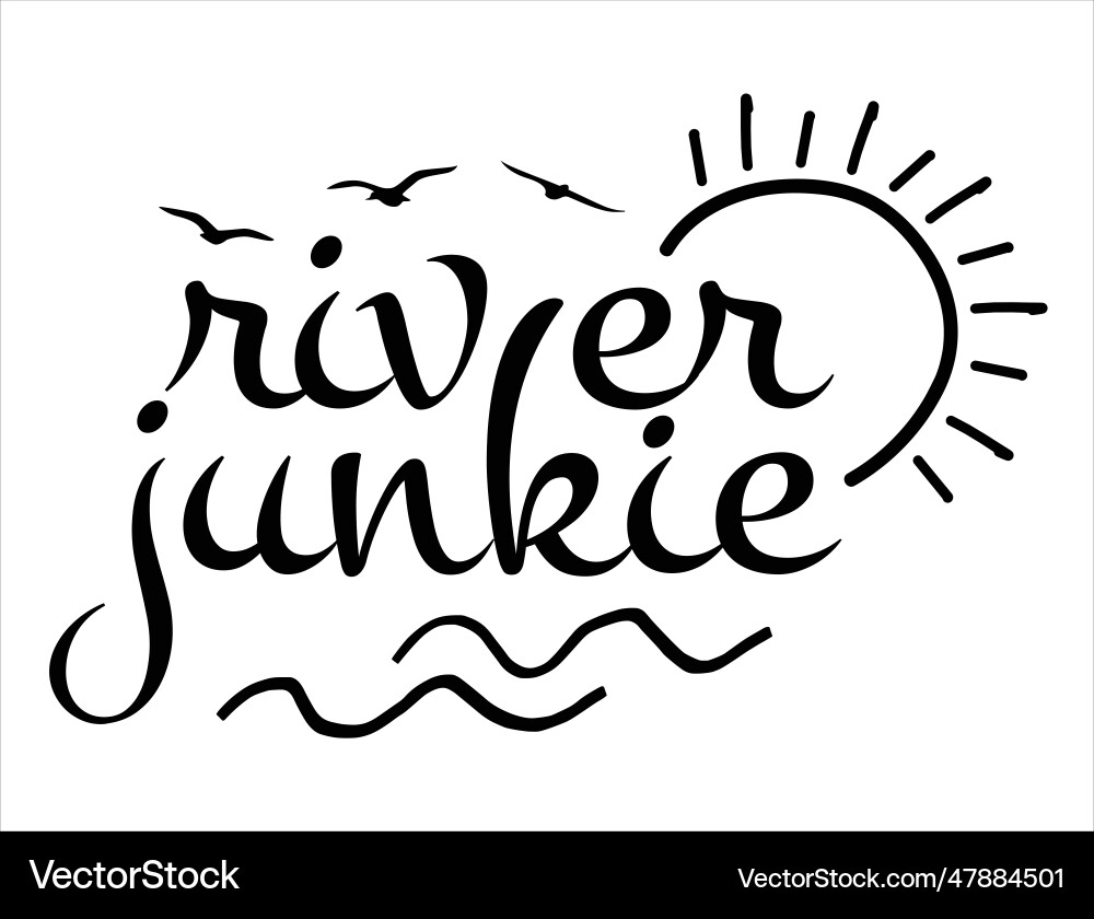 River junkie Royalty Free Vector Image - VectorStock