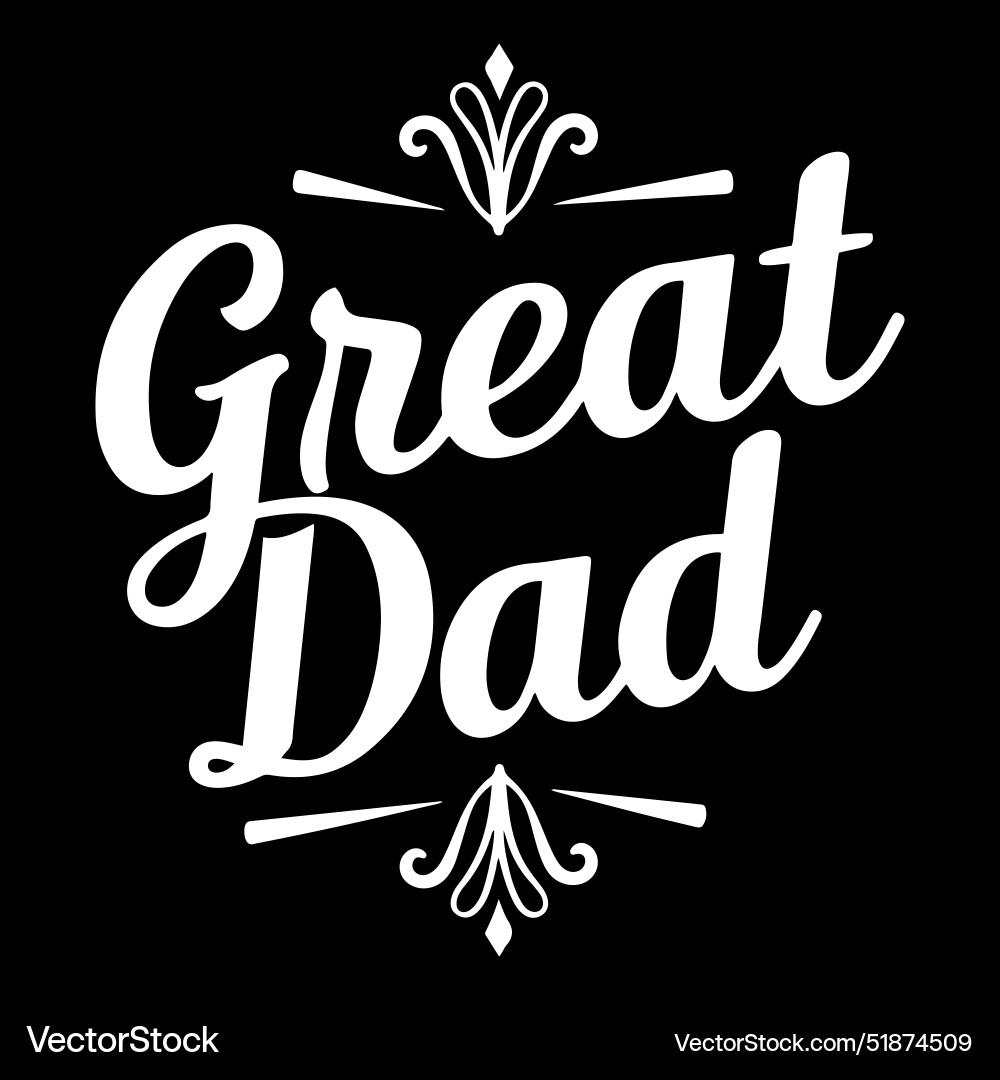 Great dad 005 file Royalty Free Vector Image - VectorStock