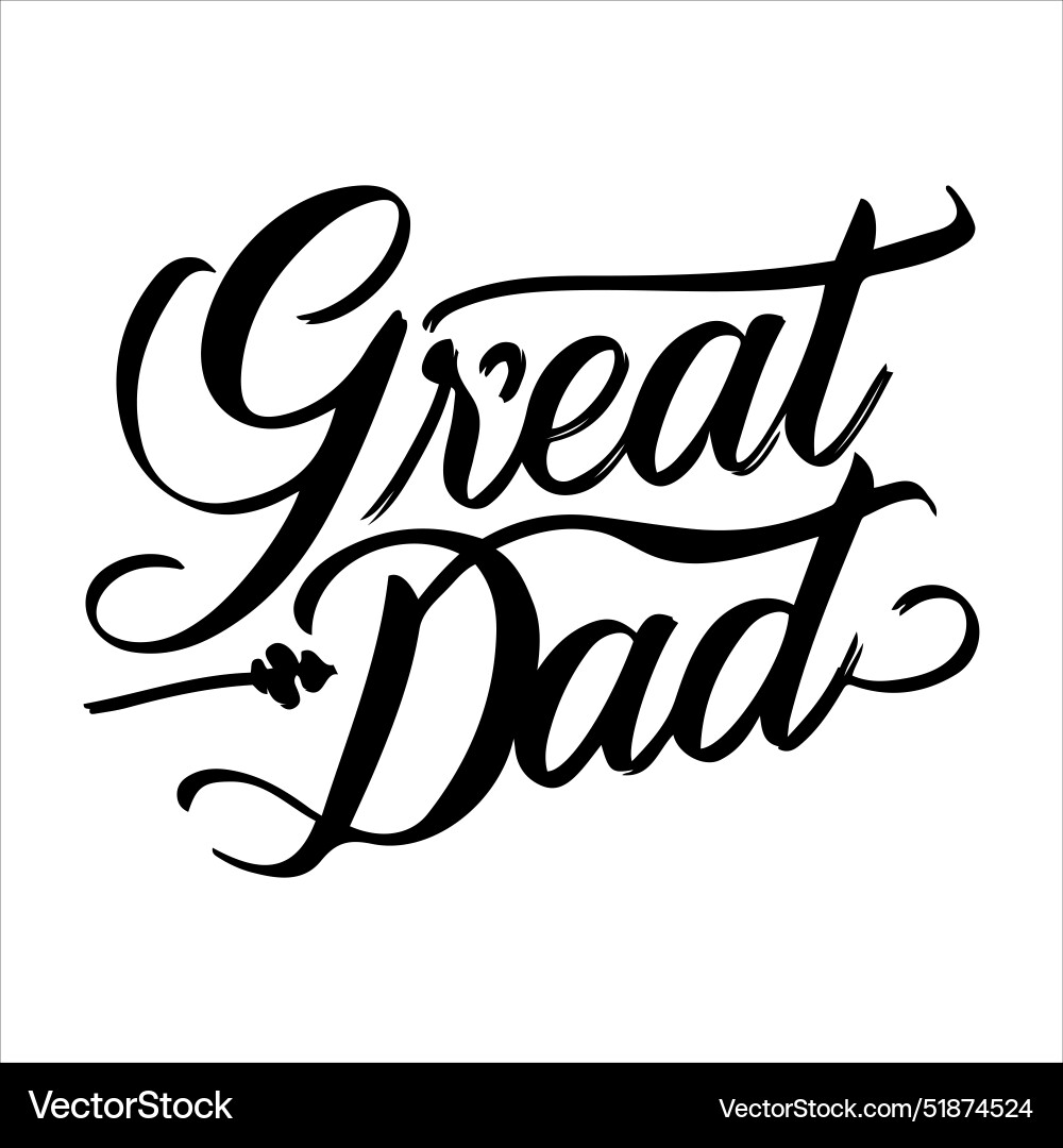 Great dad 0010 file Royalty Free Vector Image - VectorStock