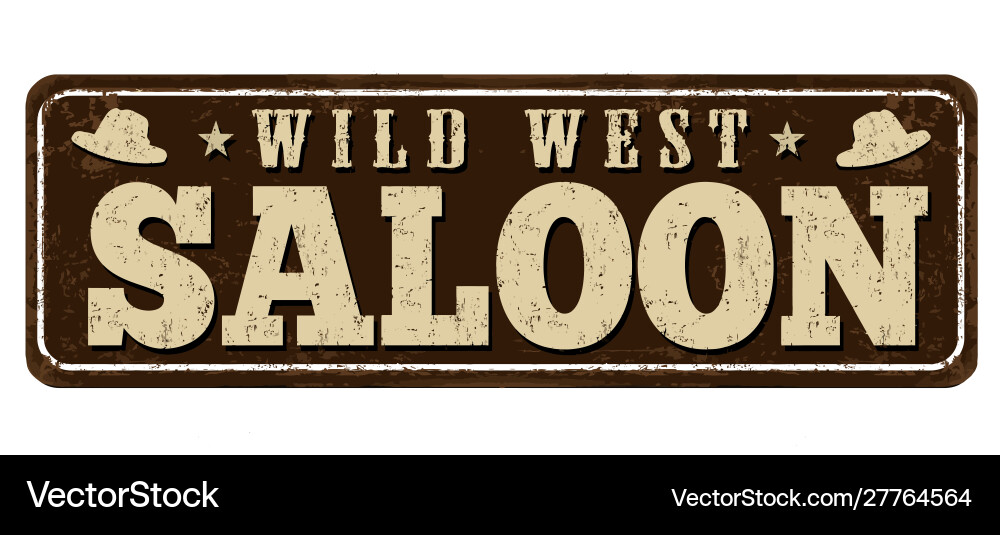 Saloon vintage rusty metal sign Royalty Free Vector Image