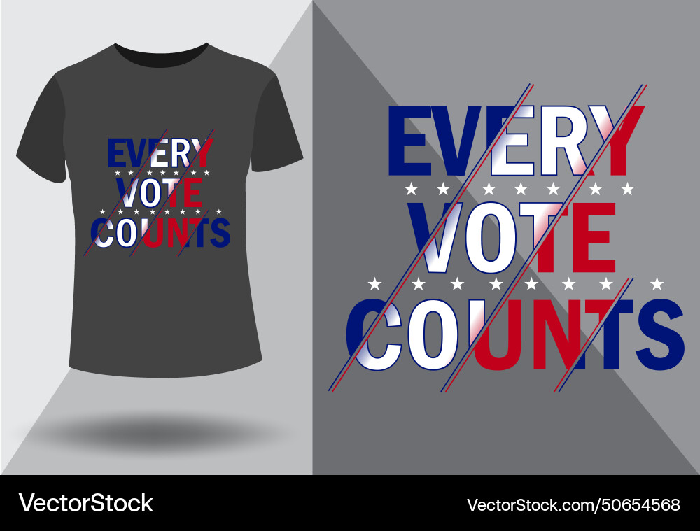 Every vote counts typography t-shirt design templa