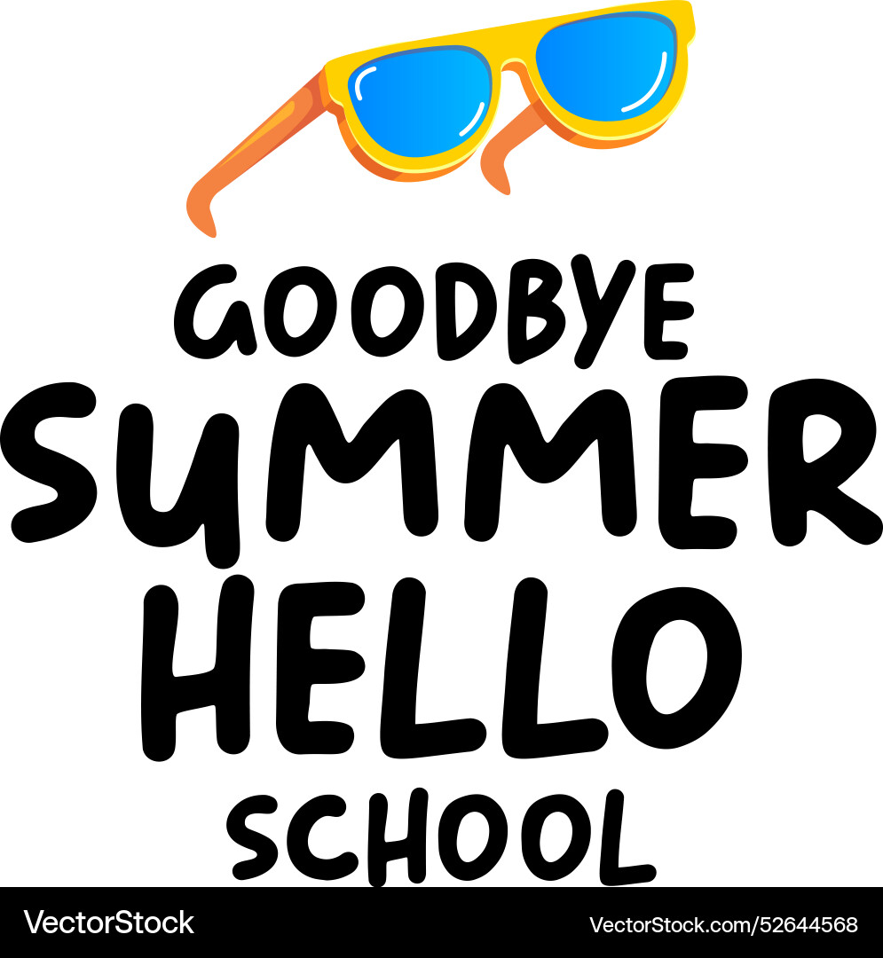 Goodbye summer hello school concept Royalty Free Vector
