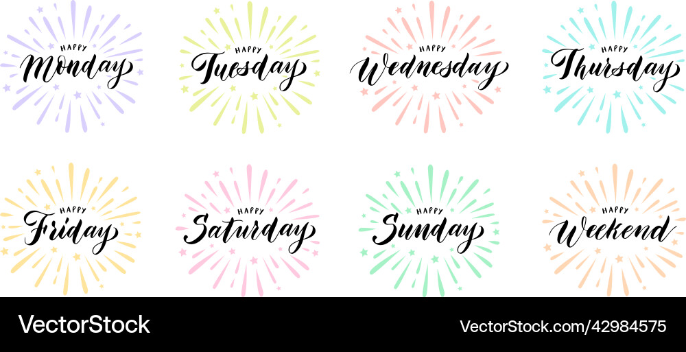 Happy week days lettering calligraphic weekend Vector Image