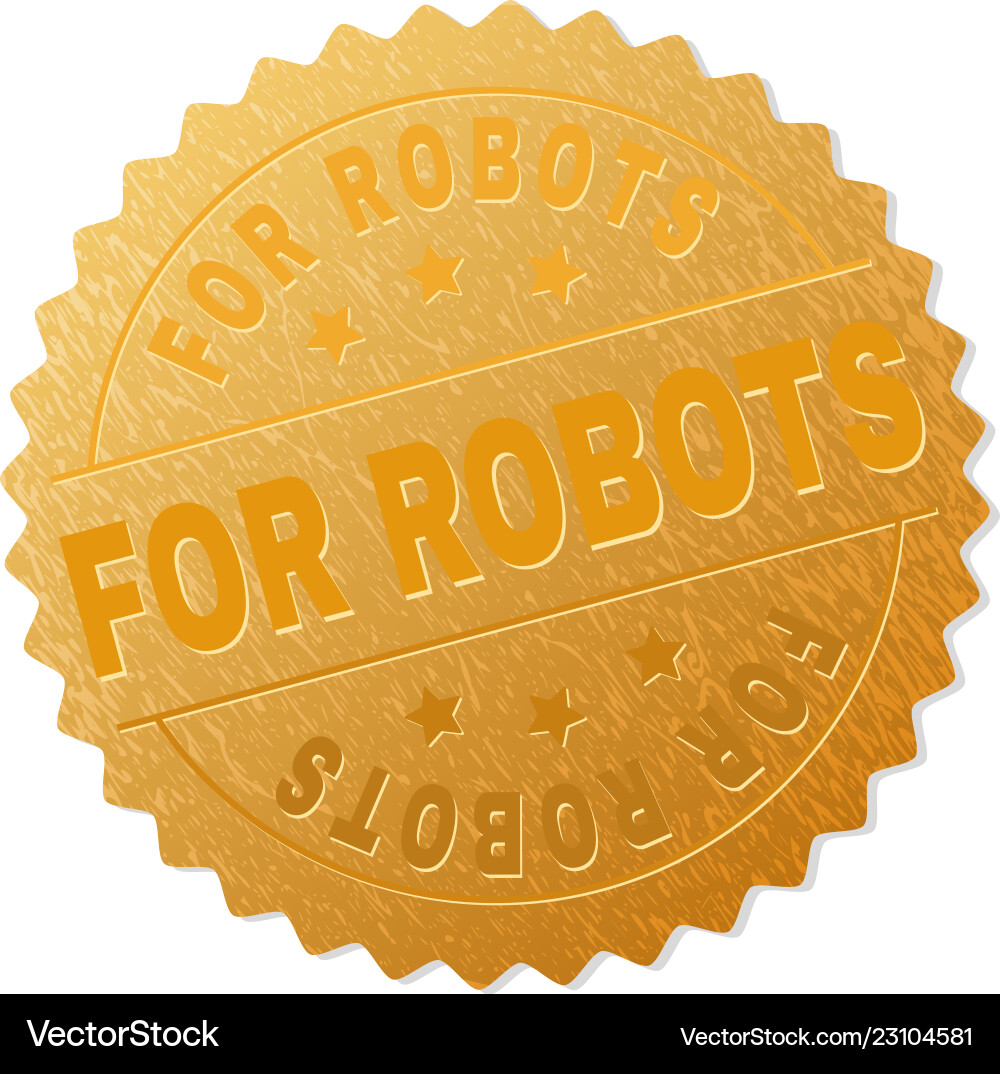 Gold for robots medal stamp Royalty Free Vector Image