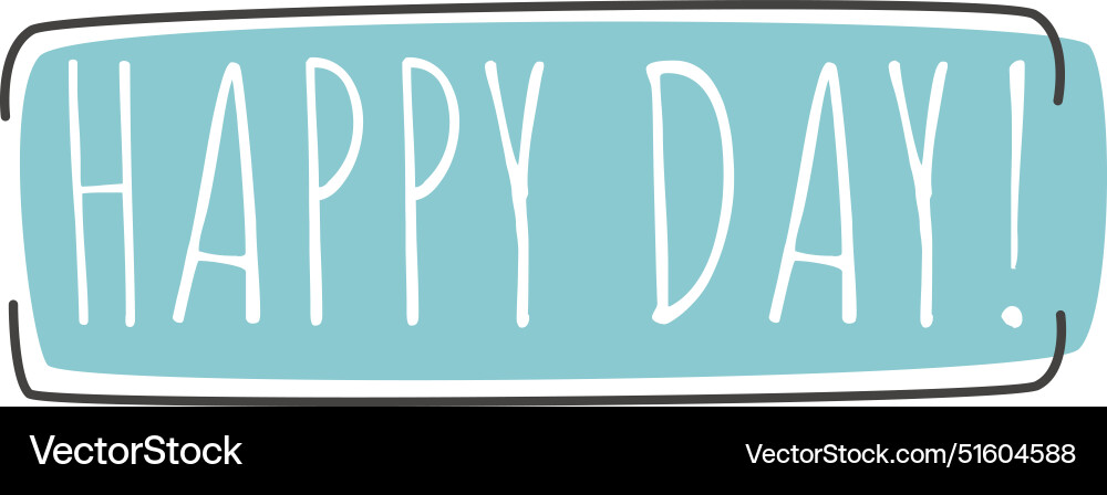 Happy day lettering box Royalty Free Vector Image