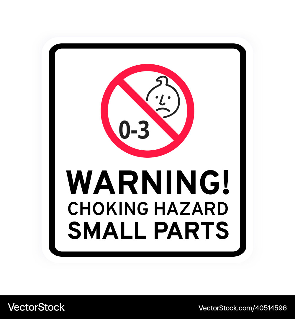 Choking hazard forbidden sign sticker not suitable