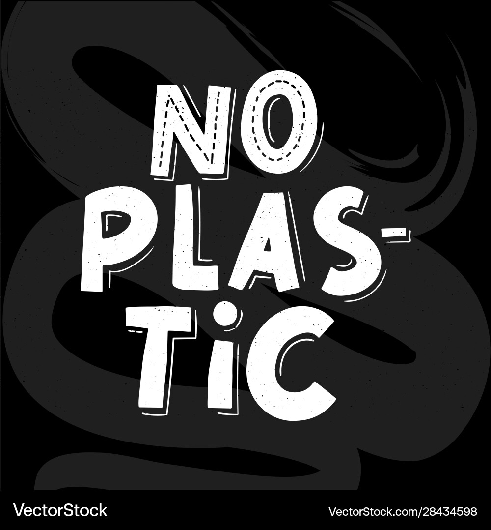 No plastic great design for any purposes Vector Image