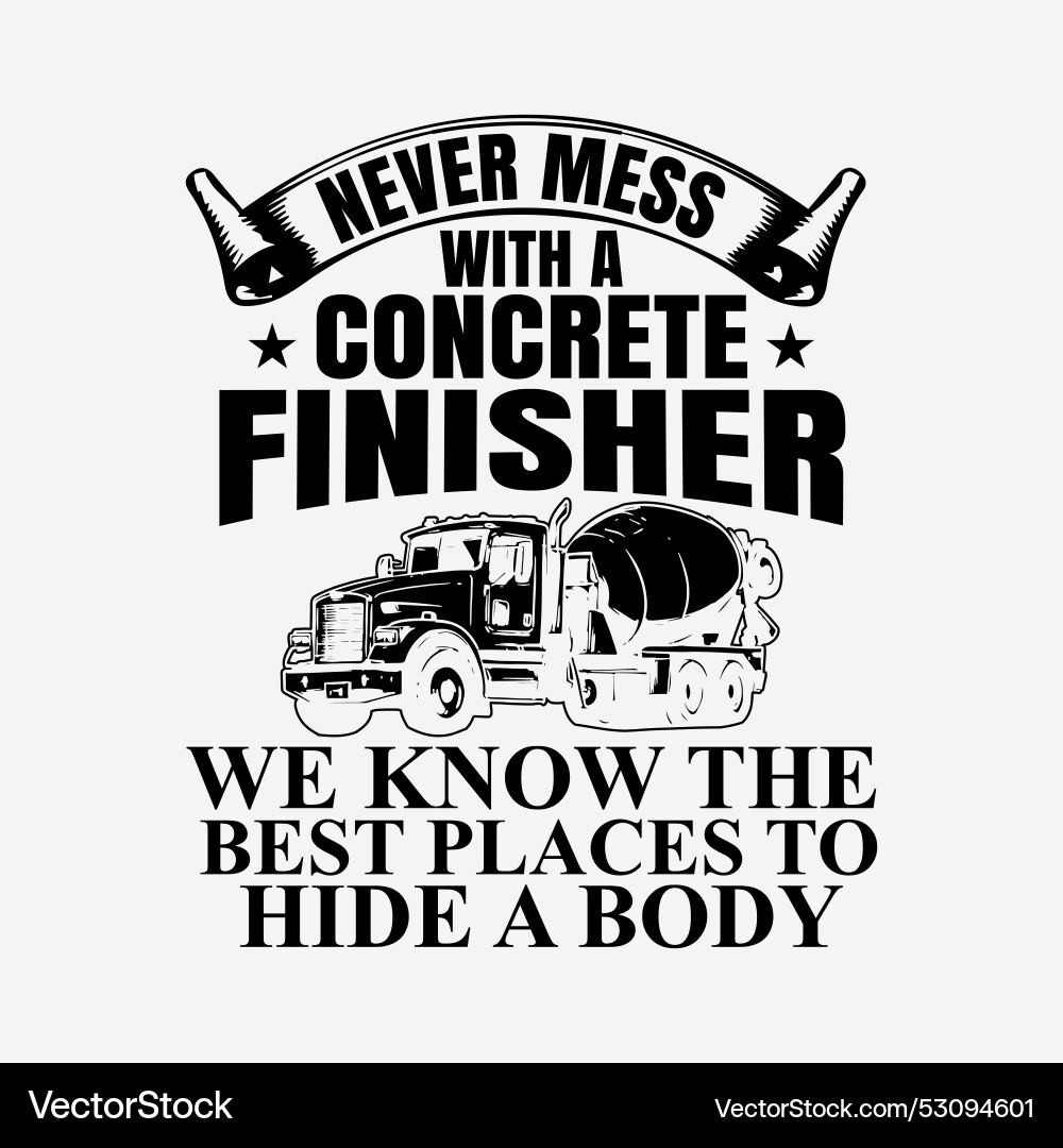 Never mess with a concrete finisher Royalty Free Vector