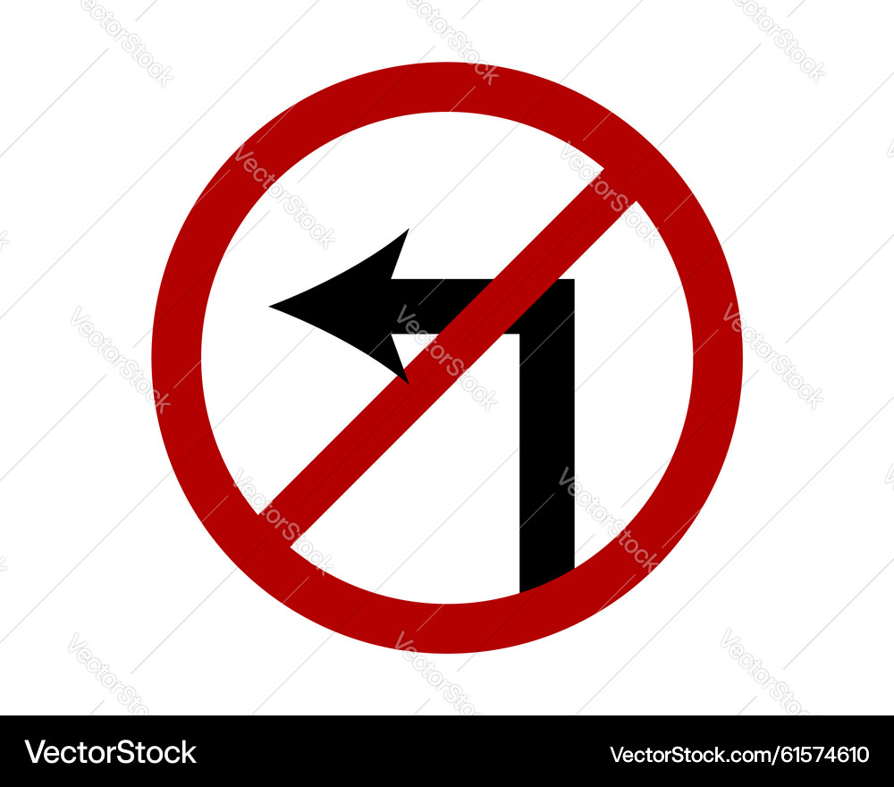 No Left Turn Warning Sign – Royalty-Free Vector | VectorStock