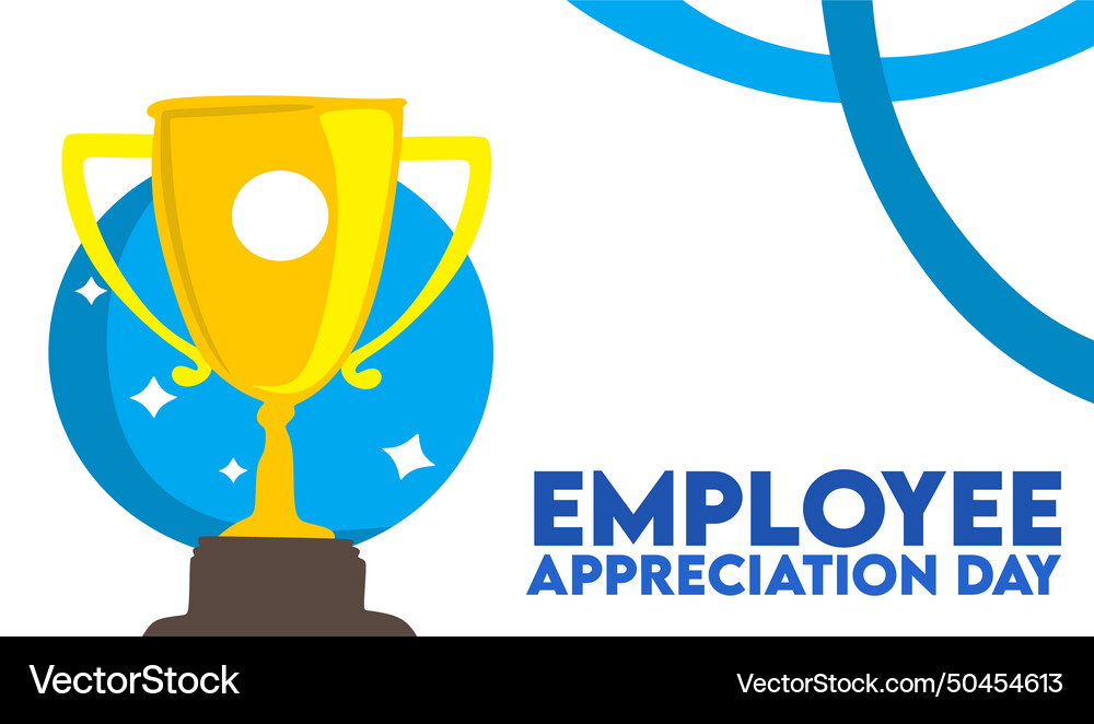 Happy celebrating employee appreciation day Vector Image
