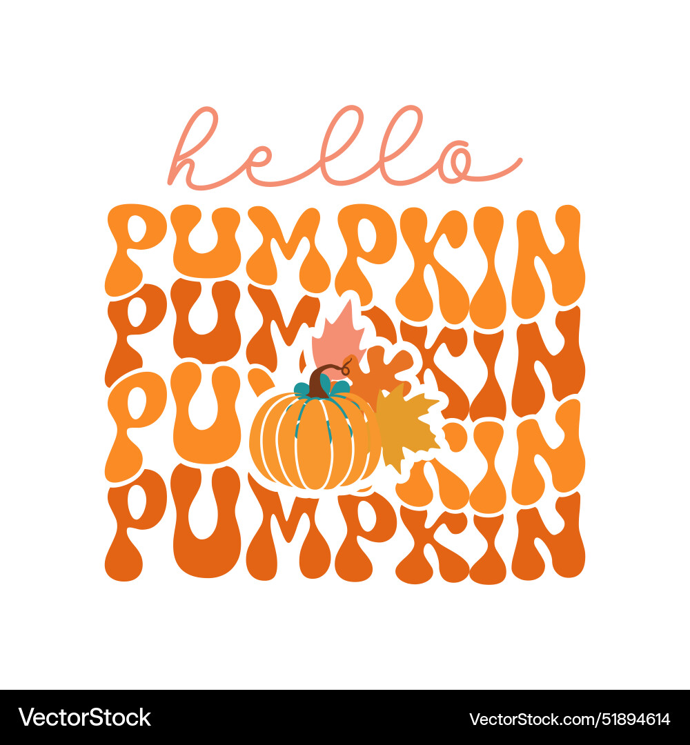 Hello pumpkin t-shirt design Royalty Free Vector Image