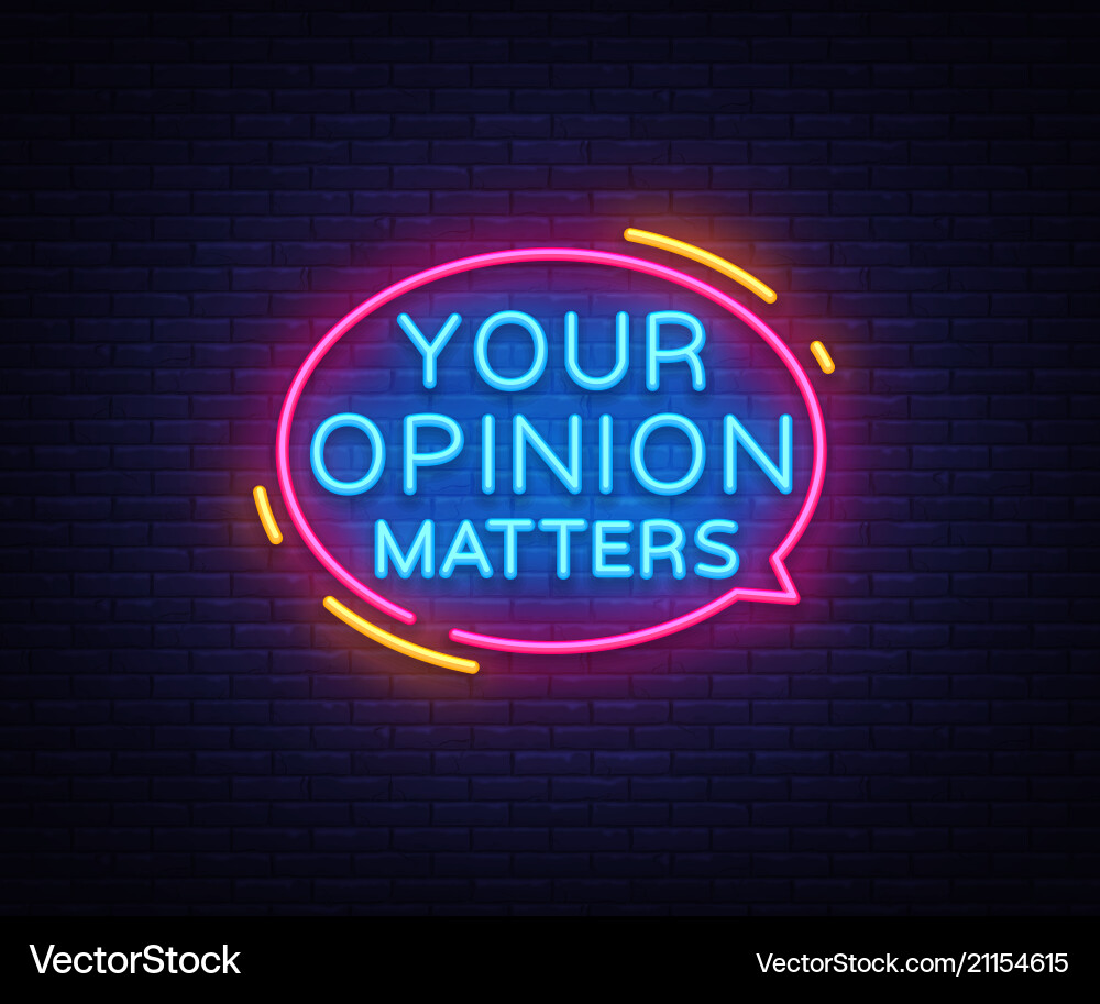 Your opinion matters neon signs design Royalty Free Vector