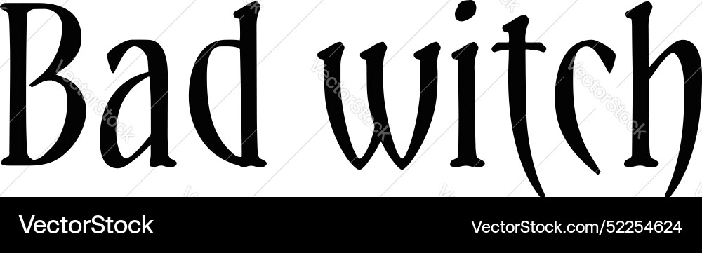 Bad witch witches svg halloween Royalty Free Vector Image
