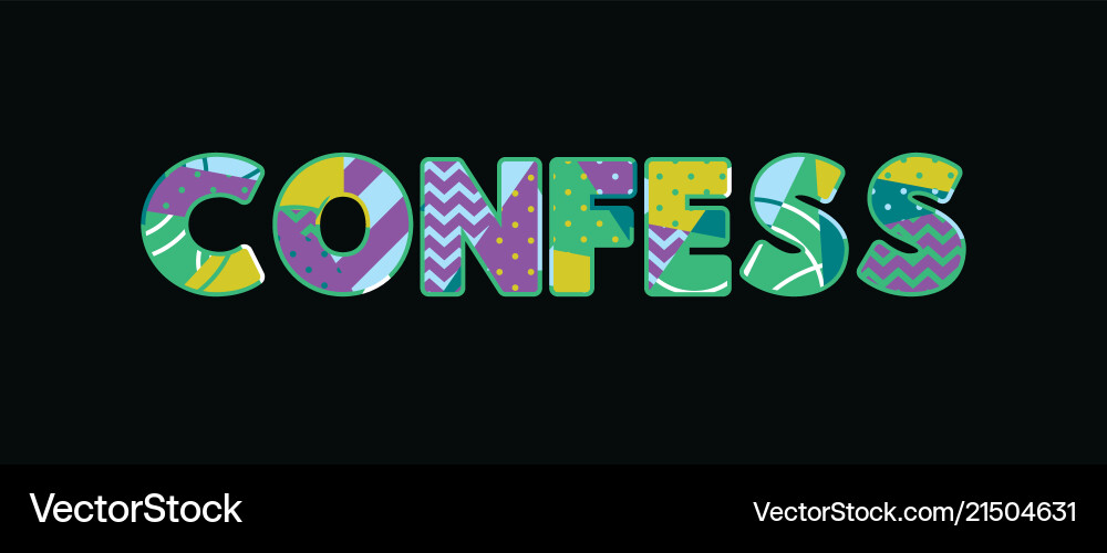Confess concept word art Royalty Free Vector Image