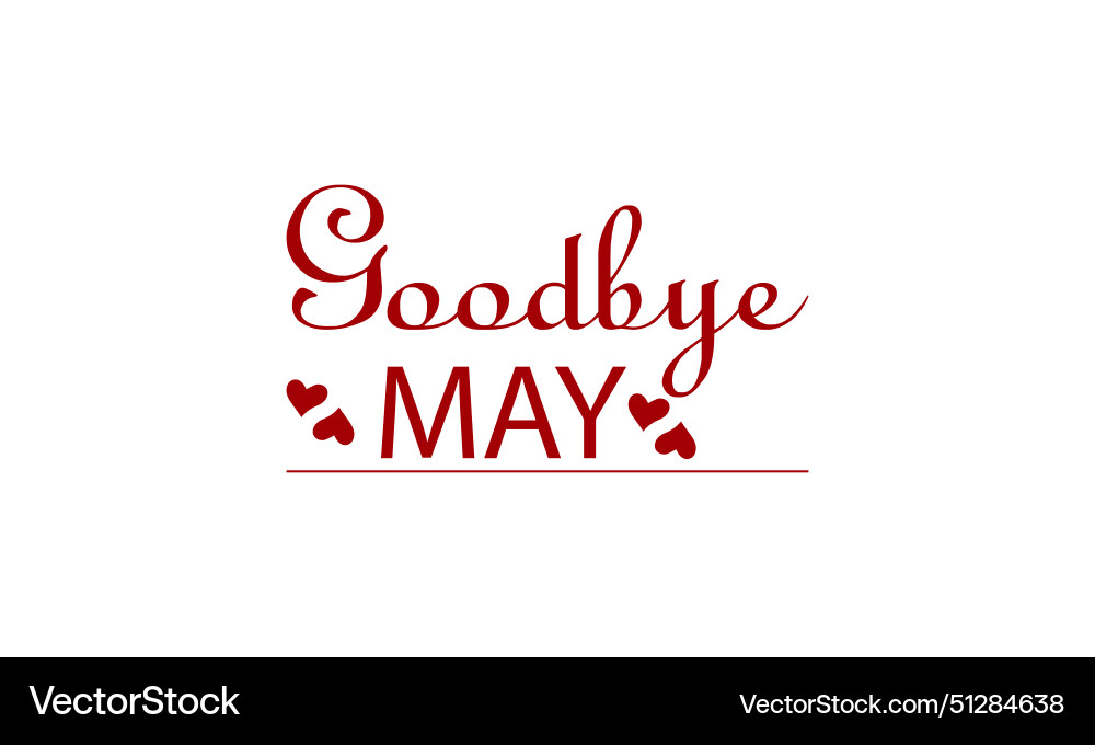 A stylish text design to bid farewell may Vector Image