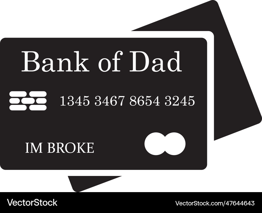 Bank of dad card Royalty Free Vector Image - VectorStock