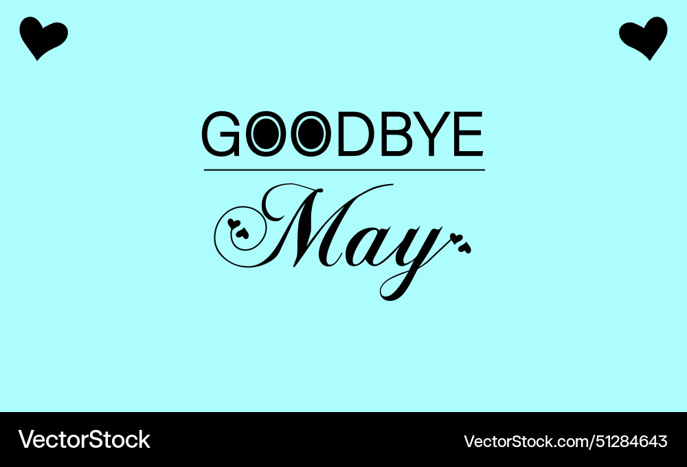 Goodbye may a stylish text tribute Royalty Free Vector Image