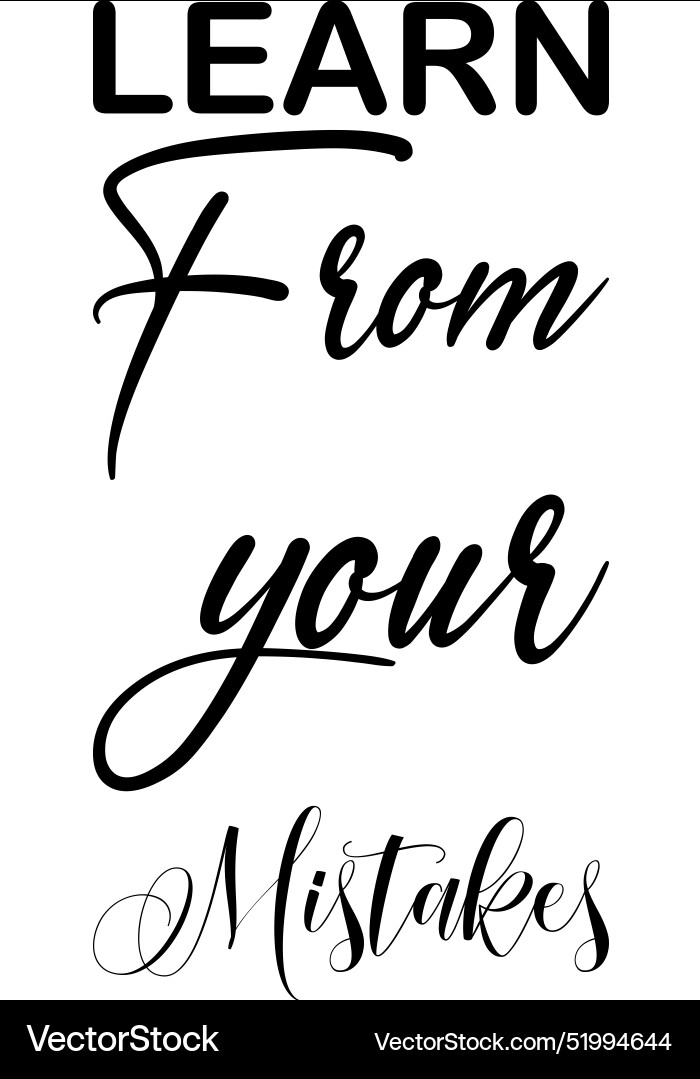 Learn from your mistakes black letter quote Vector Image
