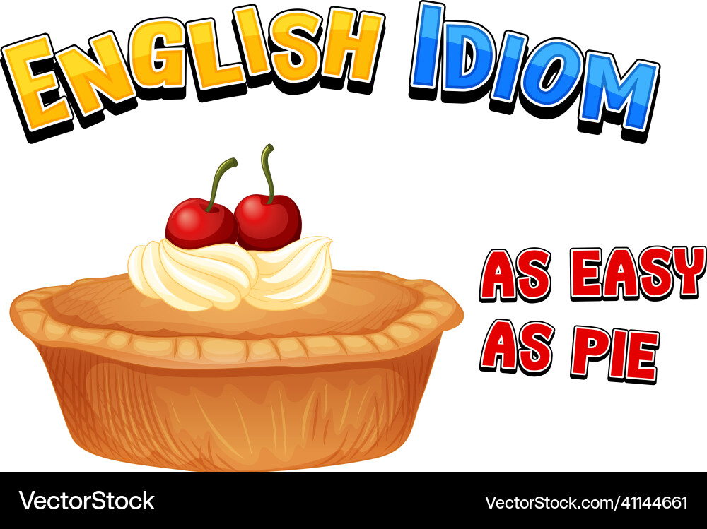 English idiom with as easy pie Royalty Free Vector Image
