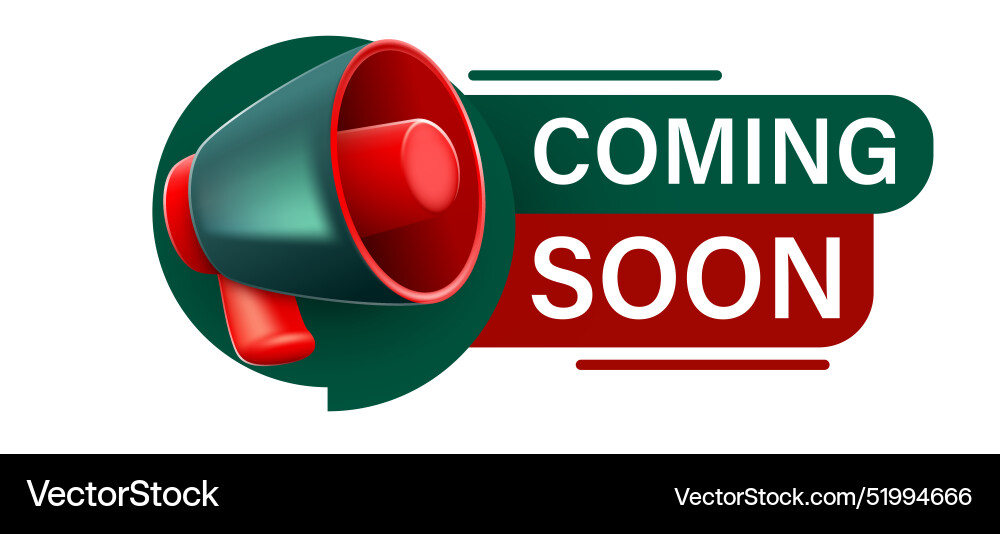 Coming soon tag speech bubble with megaphone Vector Image