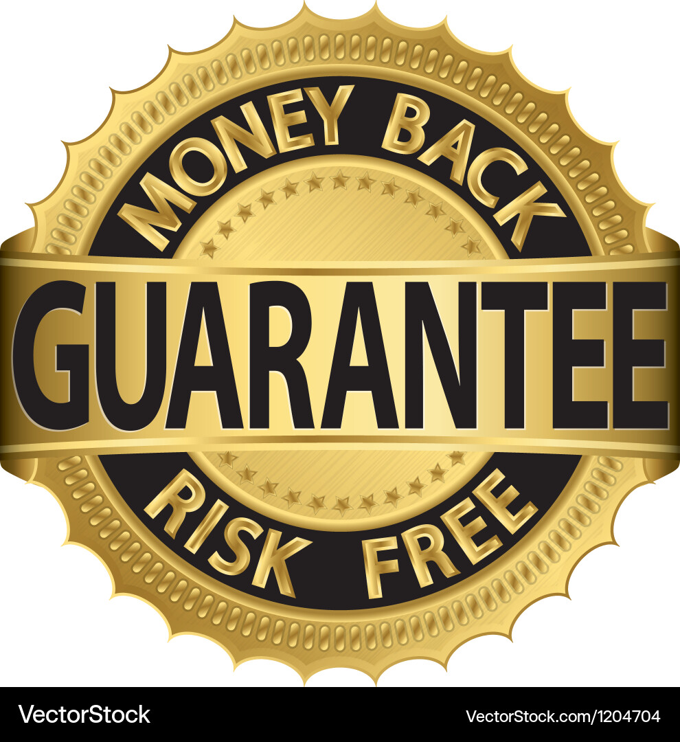 Gold money back guarantee label Royalty Free Vector Image