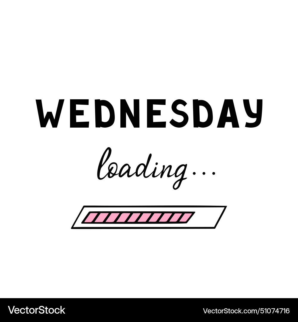 Wednesday loading day of week for printing Vector Image