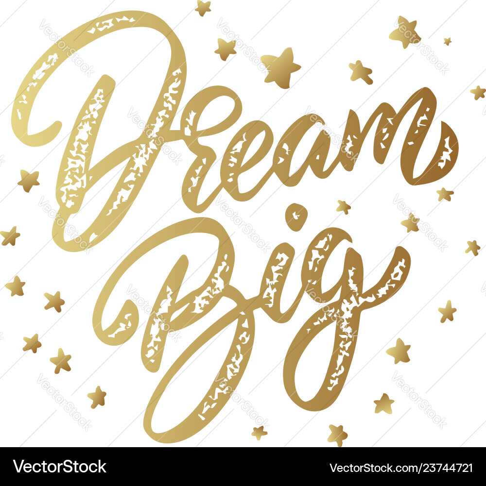 Dream Big Lettering Phrase Royalty Free Vector Image