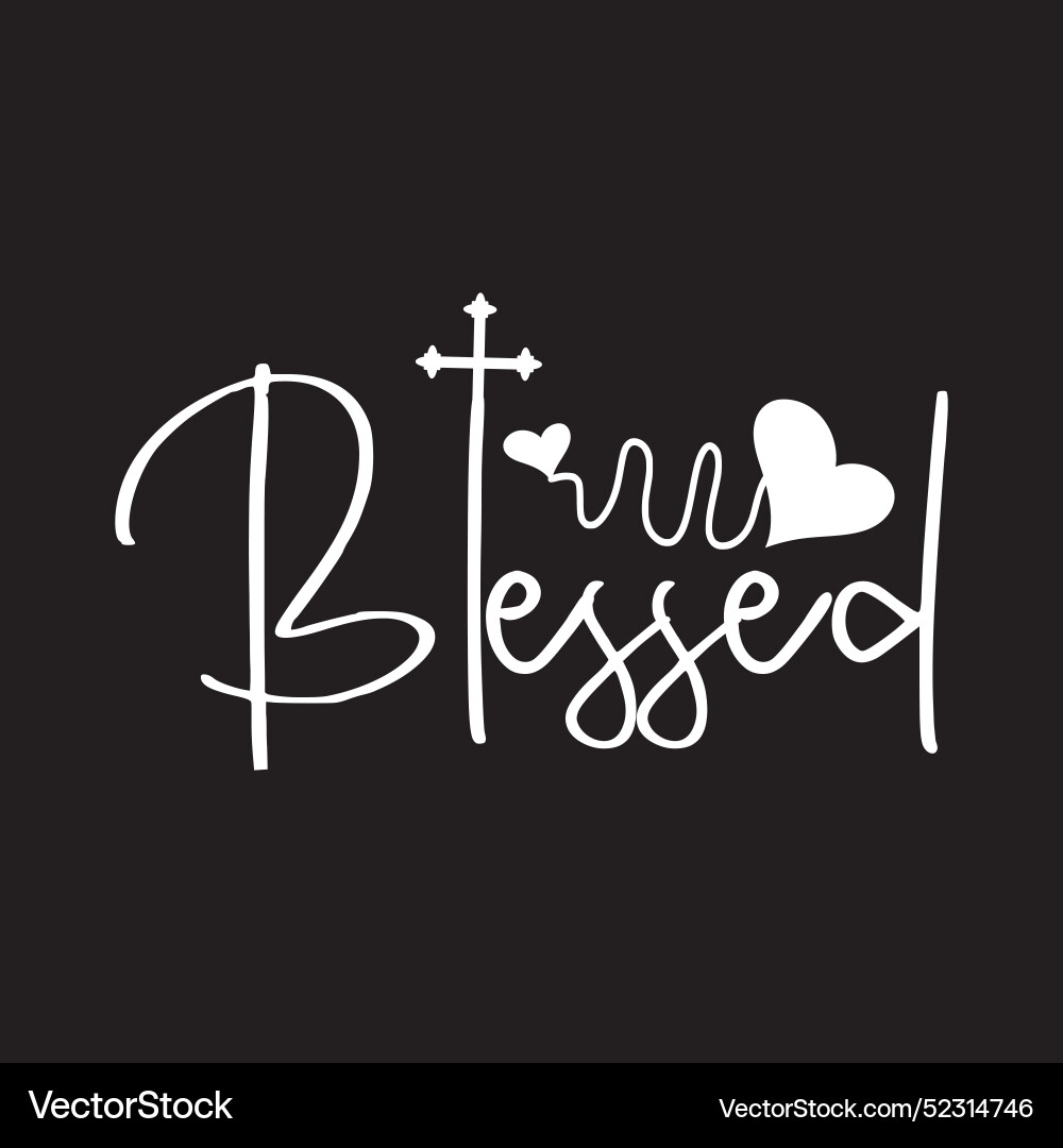 Blessed design Royalty Free Vector Image - VectorStock