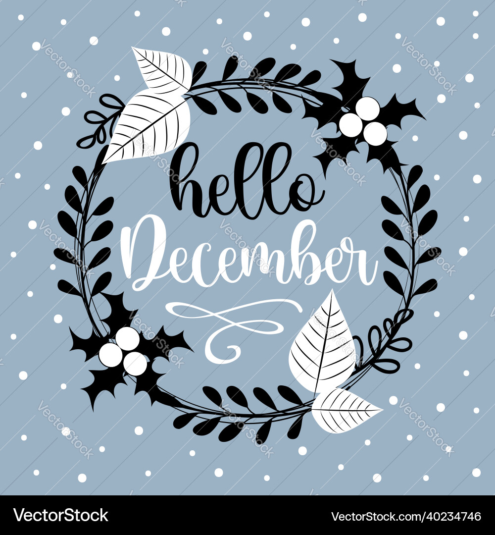 Hello december - wreath with leaves and mistletoe Vector Image